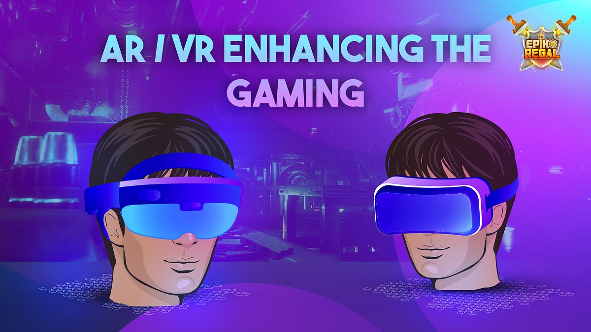AR/VR enhancing the Gaming. In the top of the line science fiction ...