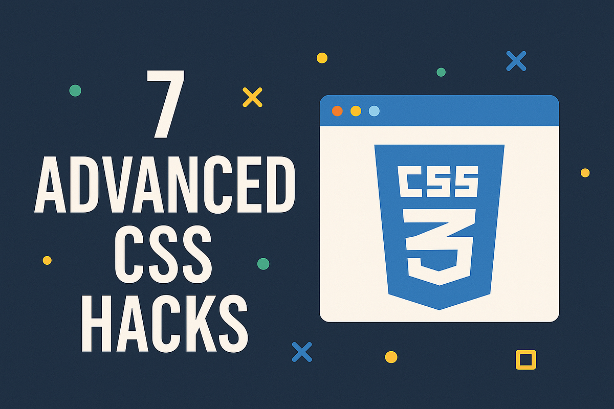 🚀 7 Advanced CSS Hacks Every Dev Should Know | by Blueprintblog | Render & Beyond | Medium