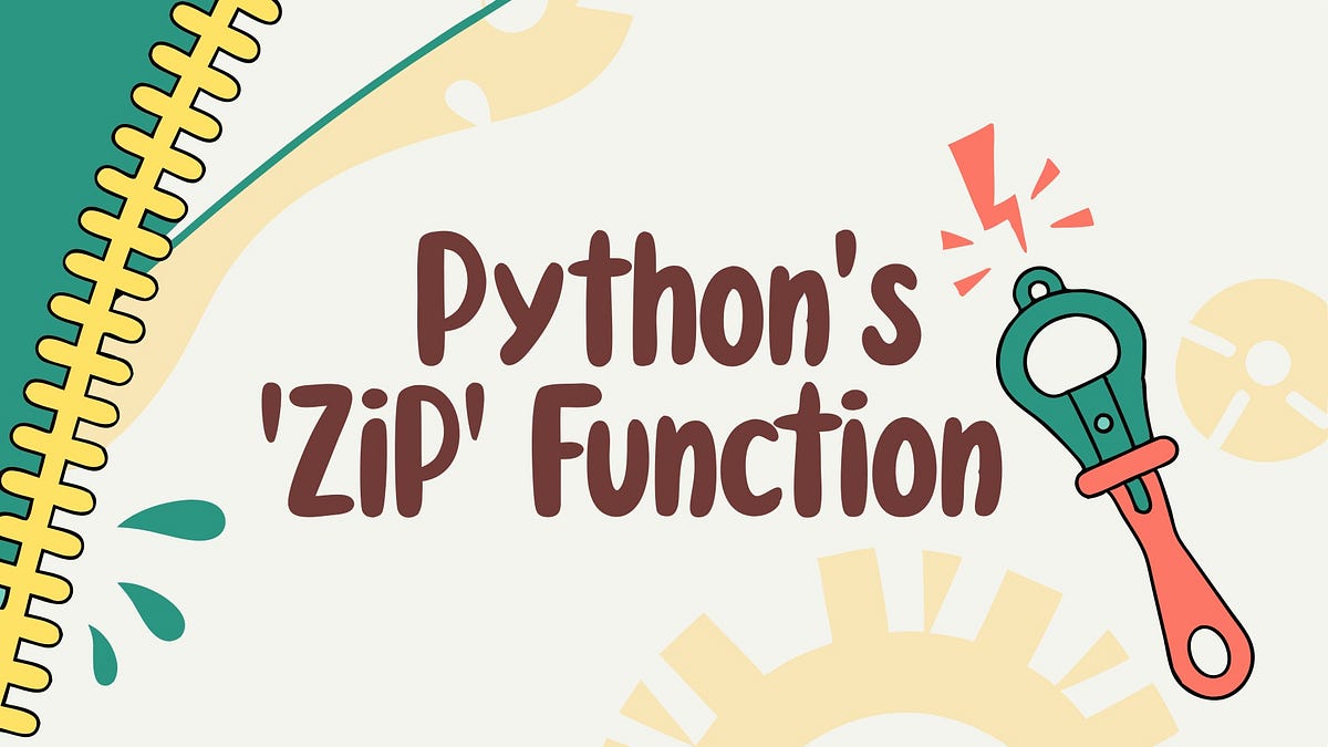 Python’s zip() Function: 6 Clever Ways to Combine Data Efficiently | by Aman Kardam | Level Up ...