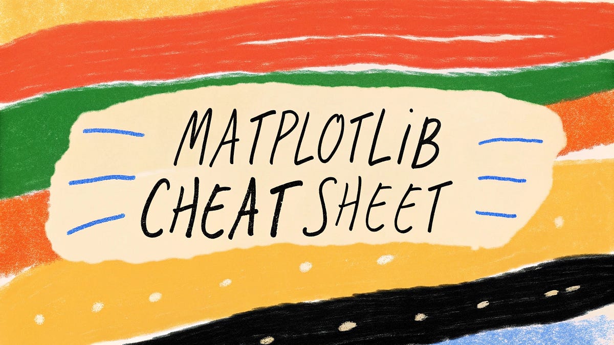 Matplotlib Quick Reference Cheat Sheet | by Aman Kardam (PhD) | Oct ...