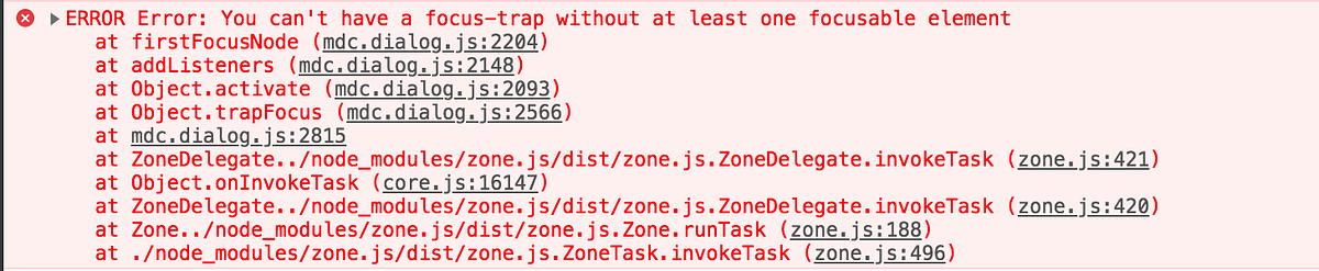 ERROR Error: You can’t have a focus-trap without at least one focusable element | by Jerry Chang ...