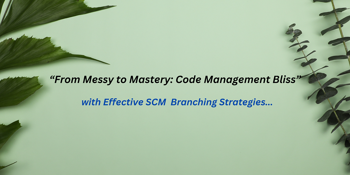 Title: Streamline Your Workflow with Effective Source Code Management ...