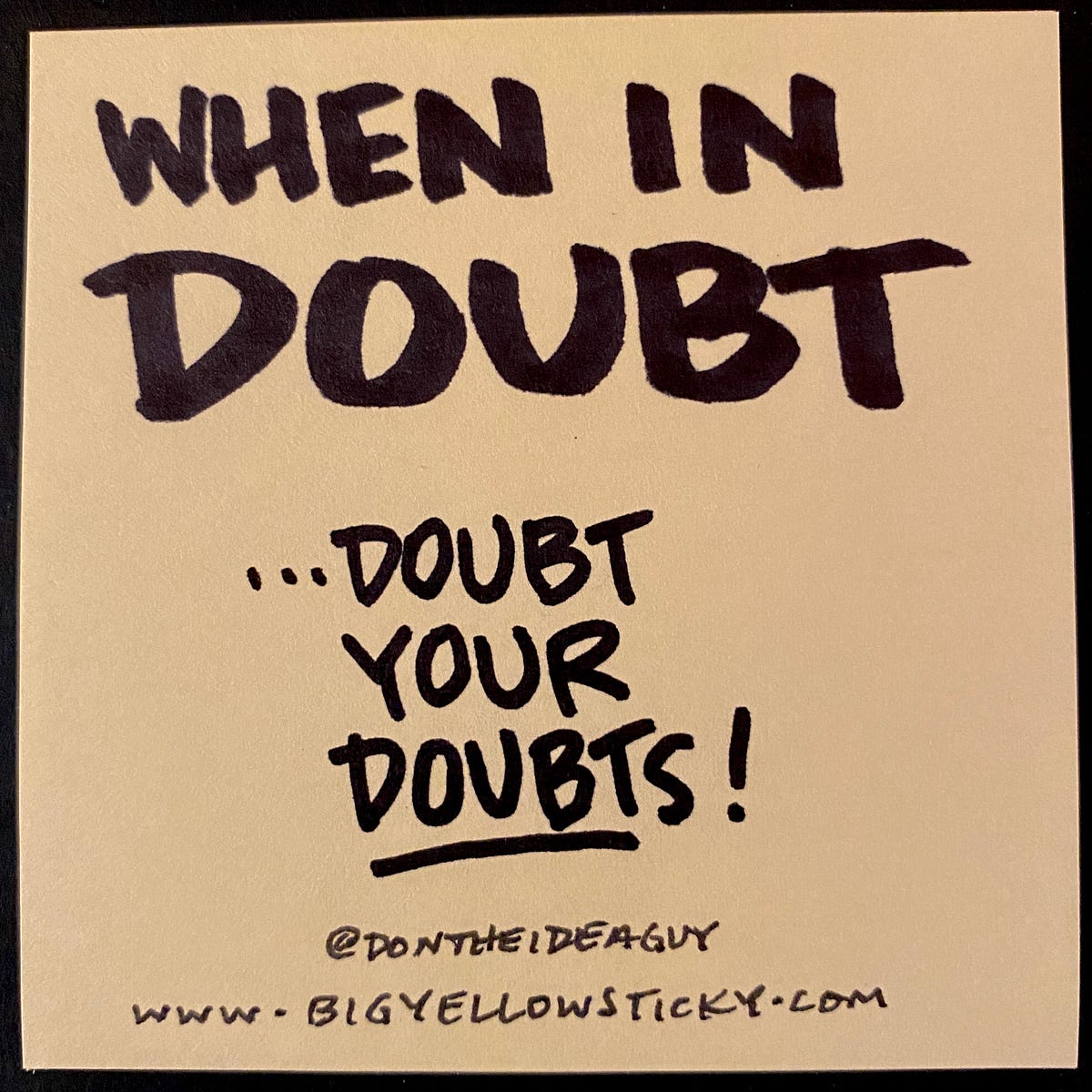 Doubt Full 🟨 Big Yellow Sticky. We all have times when we’re full of ...