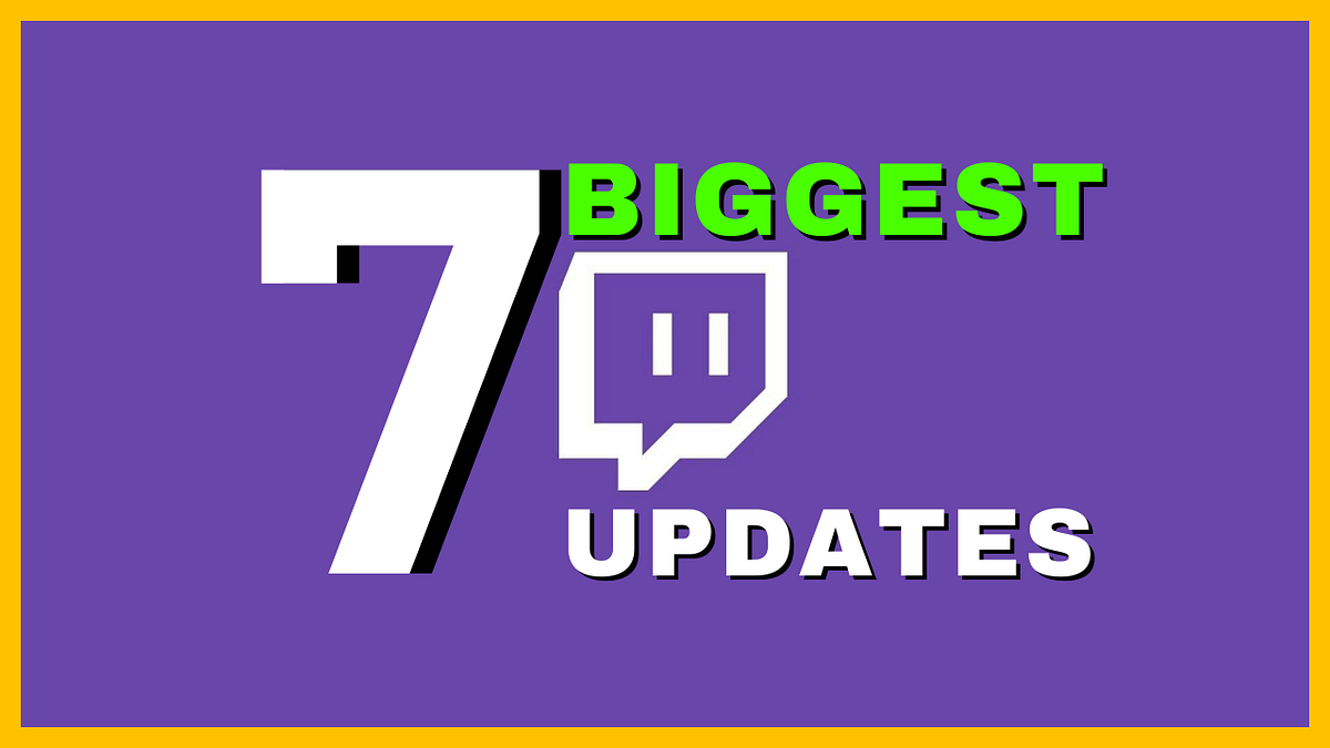 The 7 BIGGEST Twitch Updates You Must Know About | by Angelo Sin ...
