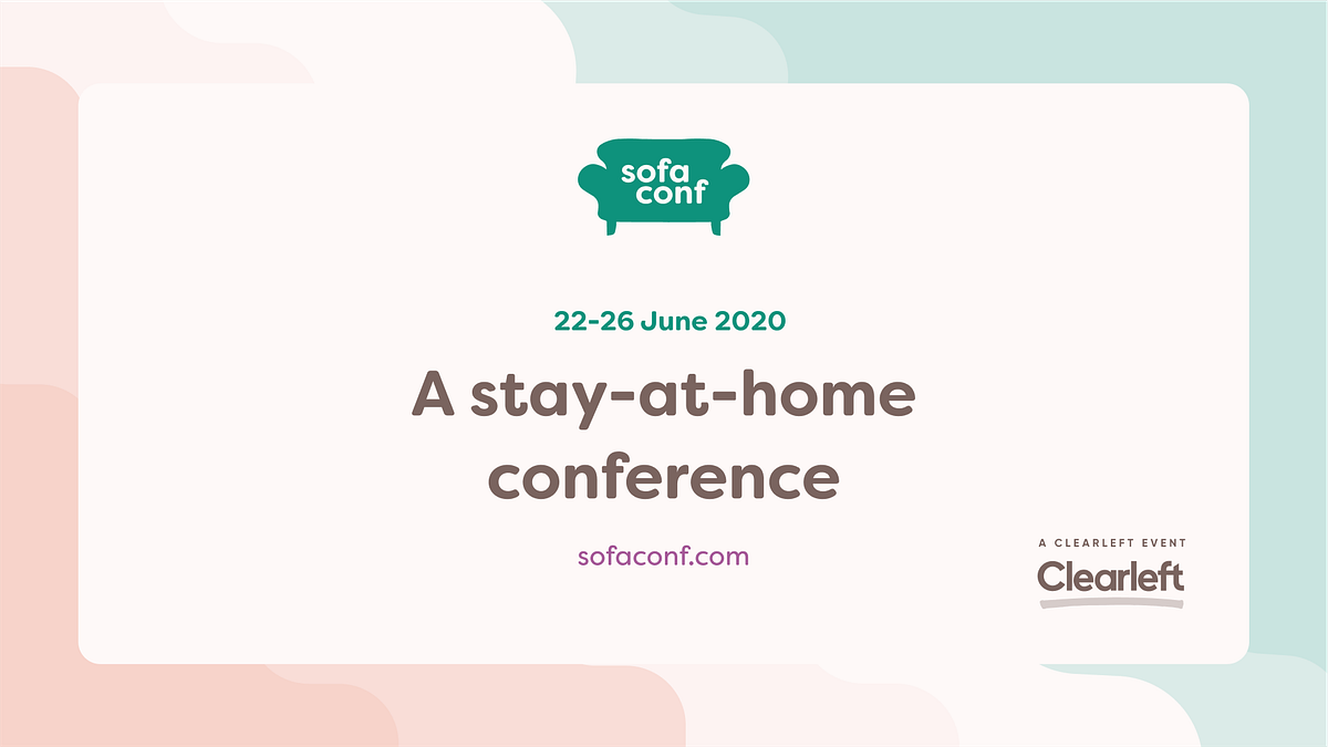 Introducing SofaConf, the New Low-Cost Stay at Home Conference from Clearleft | by Andy Budd ...