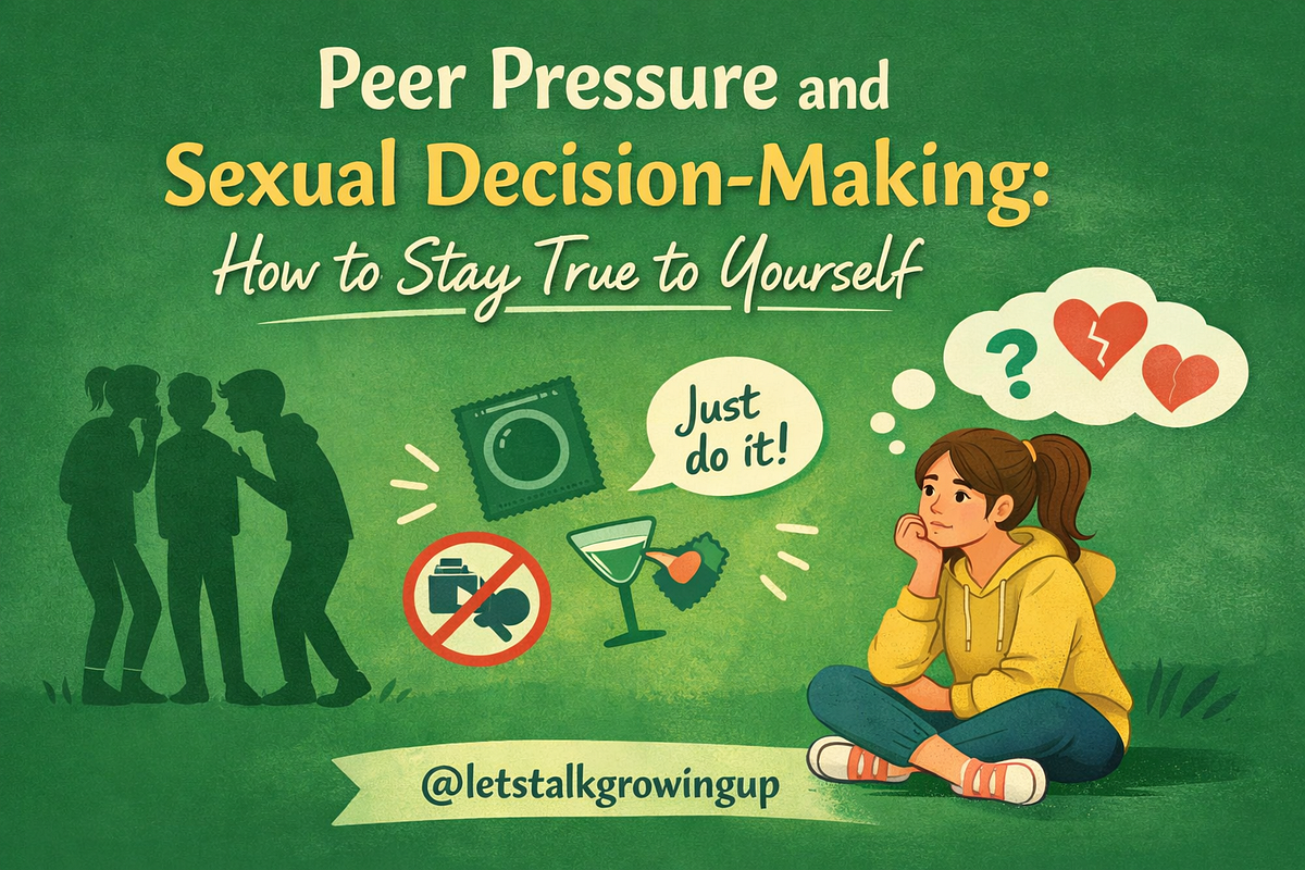 Peer Pressure and Sexual Decision-Making: How to Stay True to Yourself ...