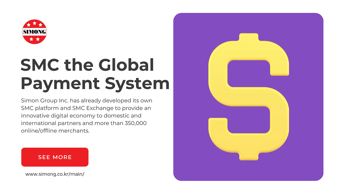 SMC the Global Payment System - SimongCoin(SMC) - Medium