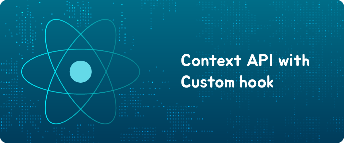 React 12 : Context API with Custom hook | by Yuvaraj S | Jul, 2024 | Medium