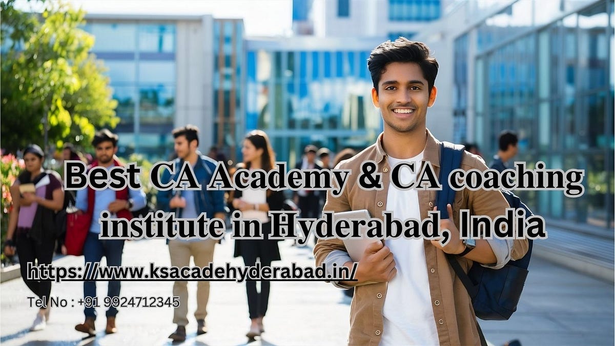 Comprehensive Guide to CA Coaching in Hyderabad | by Vivek akkineni | Jul, 2024 | Medium