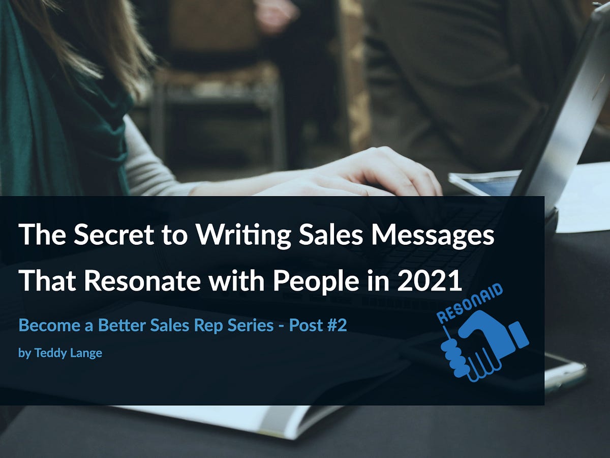 The Secret to Writing Sales Messages That Resonate with People in 2021 ...