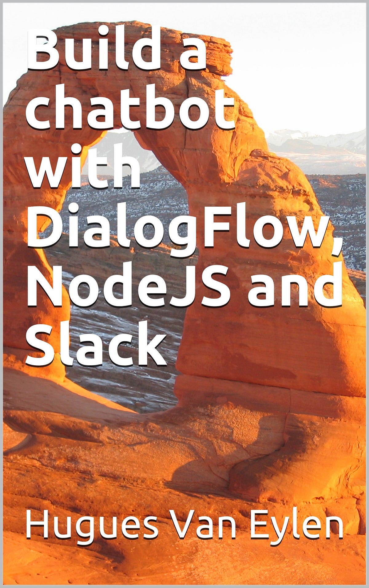Book Build A Chatbot With Dialogflow Nodejs And Slack By Bryanna