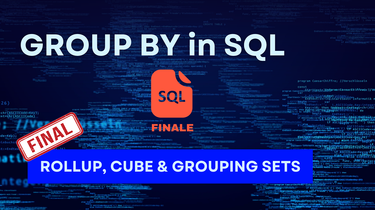 Group By In Sql Part 4 Rollup Cube And Grouping Sets Final Part By 6203