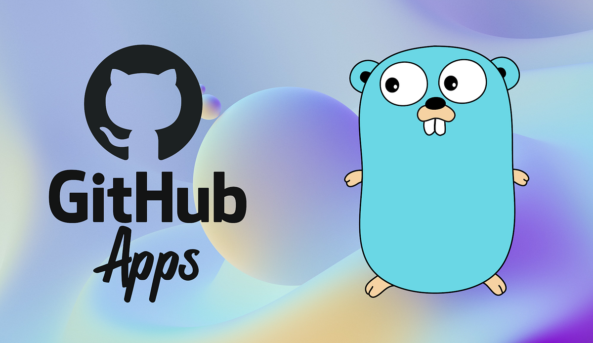 Building GitHub Apps With Golang. Get your first GitHub App… | by ...