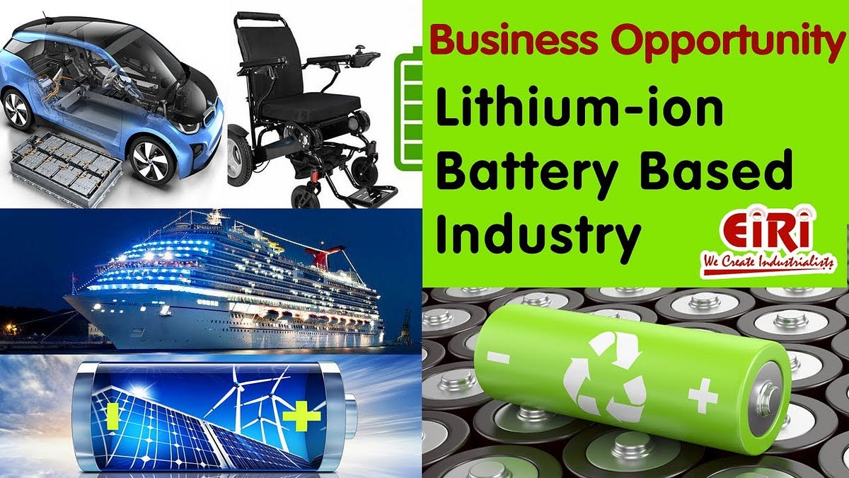 What is the Future of Lithium Ion Battery: A Multi-Millionaire Industry ...
