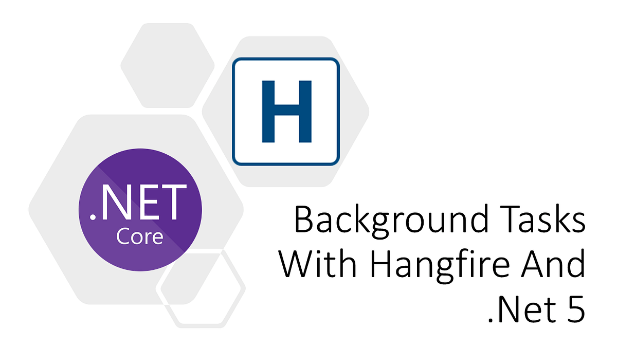 Background Tasks Made Easy With Hangfire And .Net 5 | by Jay Krishna ...