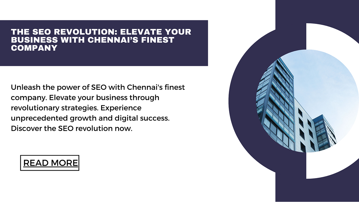 The SEO Revolution: Elevate Your Business with Chennai’s Finest Company ...