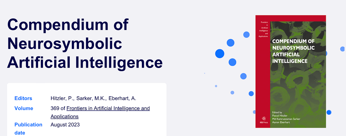 Contributing article to the Compendium of Neurosymbolic Artificial Intelligence | by Dr Vaishak ...