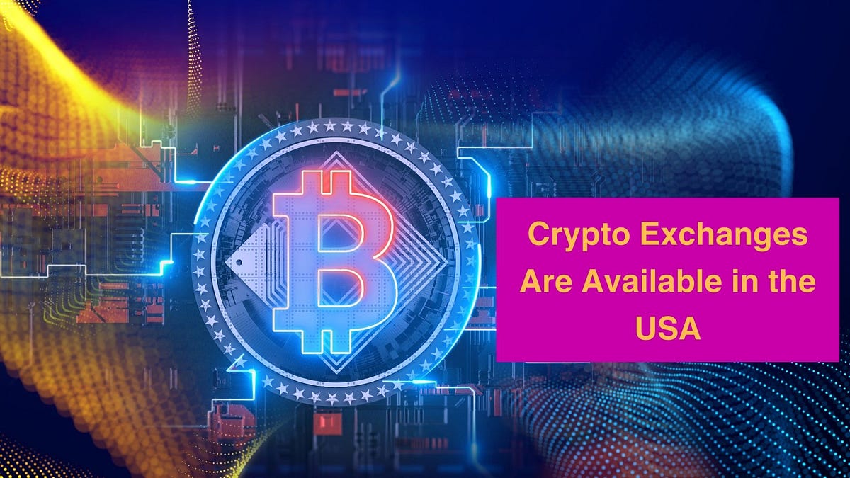 What Crypto Exchanges Are Available in the USA? A Comprehensive Review ...