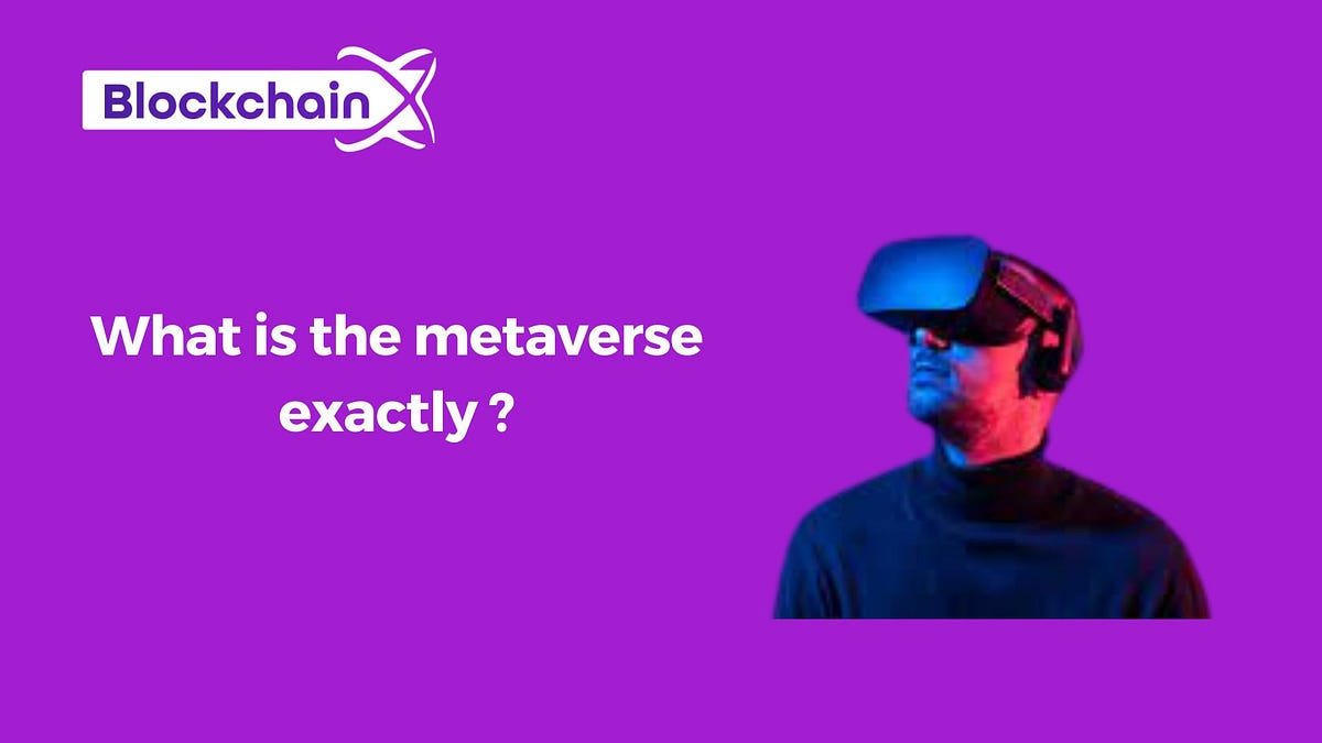 What is the metaverse exactly?. What is the metaverse? | by kishore ...