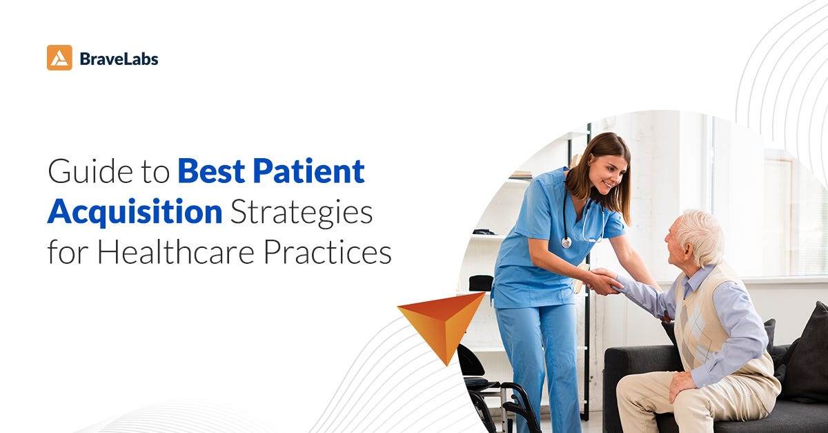 Guide to Best Patient Acquisition Strategies for Healthcare Practices ...