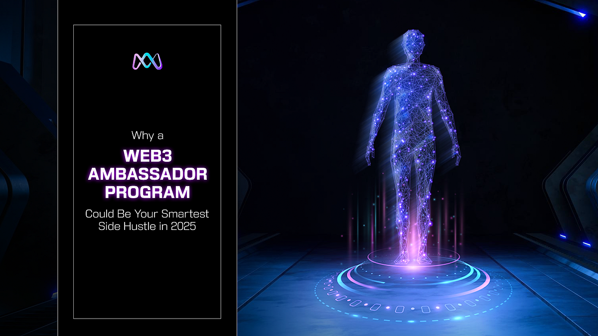 Why a Web3 Ambassador Program Could Be Your Smartest Side Hustle in ...