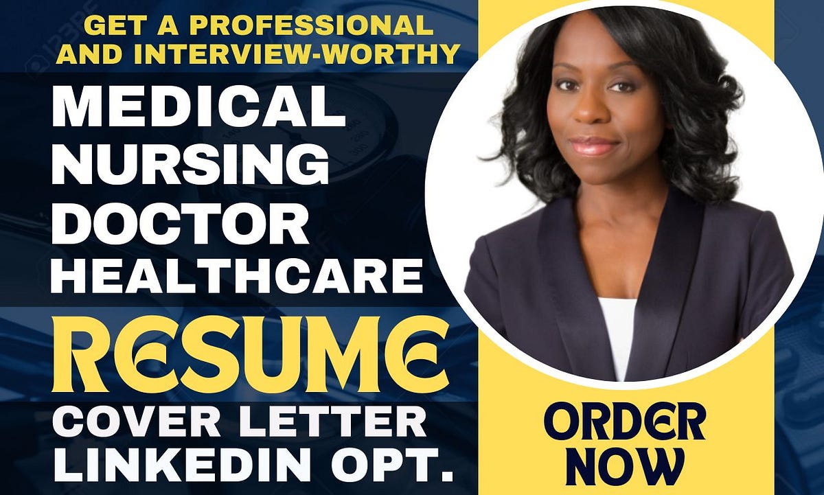 I will write professional medical resume healthcare resume nursing ... I will write professional medical resume healthcare resume nursing ...