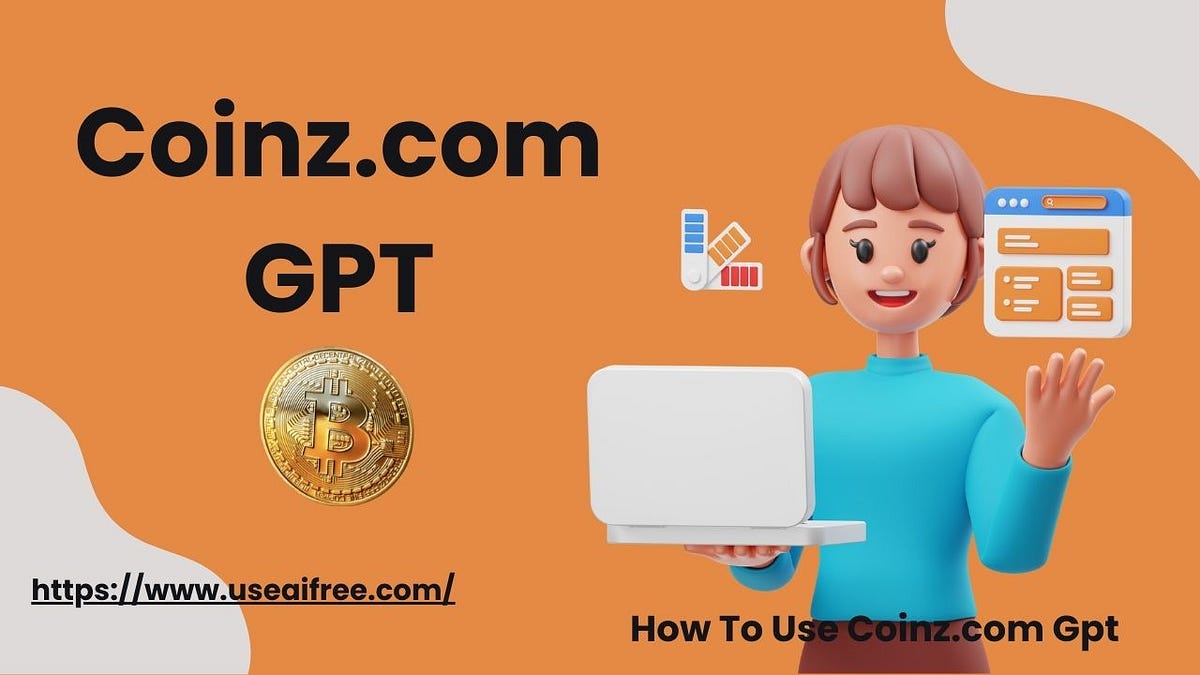 Coinz.com GPT. What is Coinz.com GPT? | by Use AI Free | Mar, 2024 | Medium