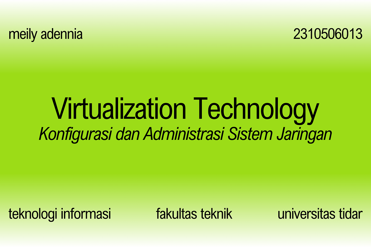 Virtualization Technology. Virtualisasi merupakan salah satu… | by ...