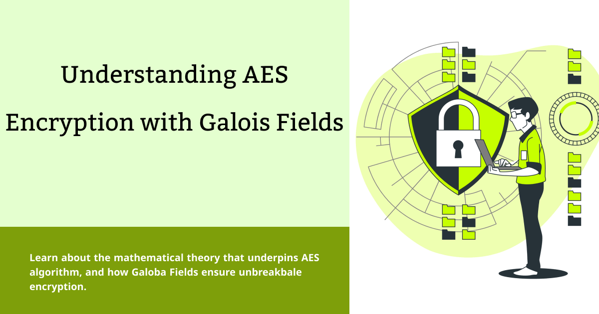 Understanding Galois Fields: The Heart of AES Encryption | by Biraj karki | Medium