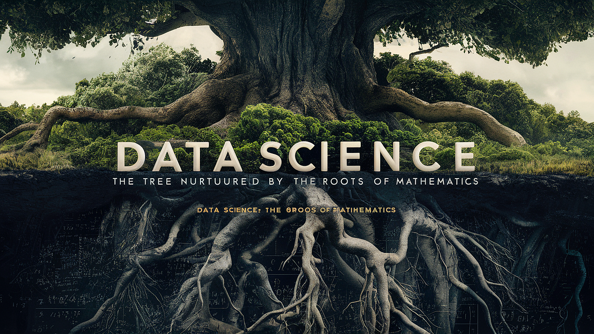 Mathematics for Data Science Part 0: Understanding the Significance of ...