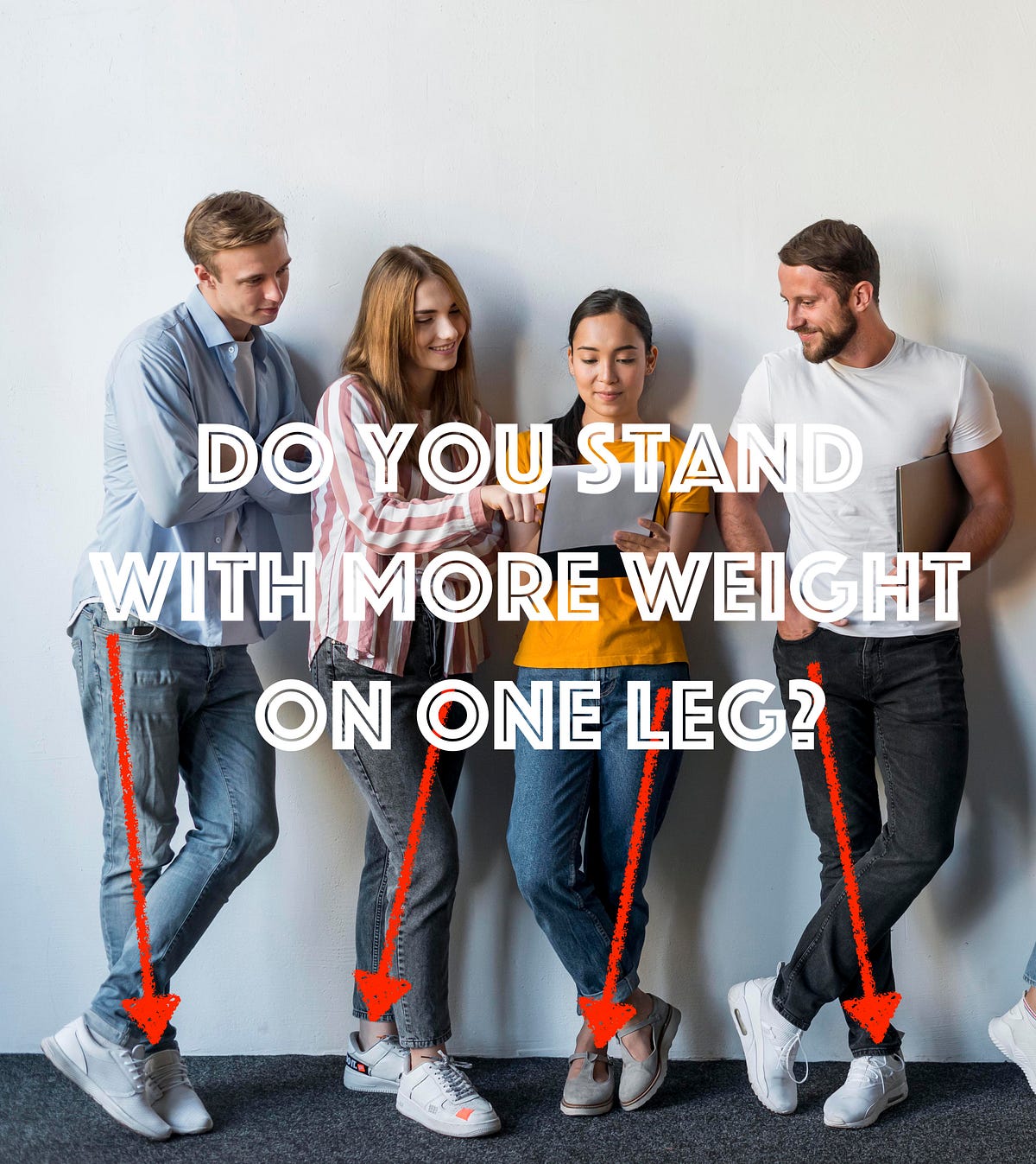 Do you stand with more weight on one leg? | by Cliff Russell | Medium