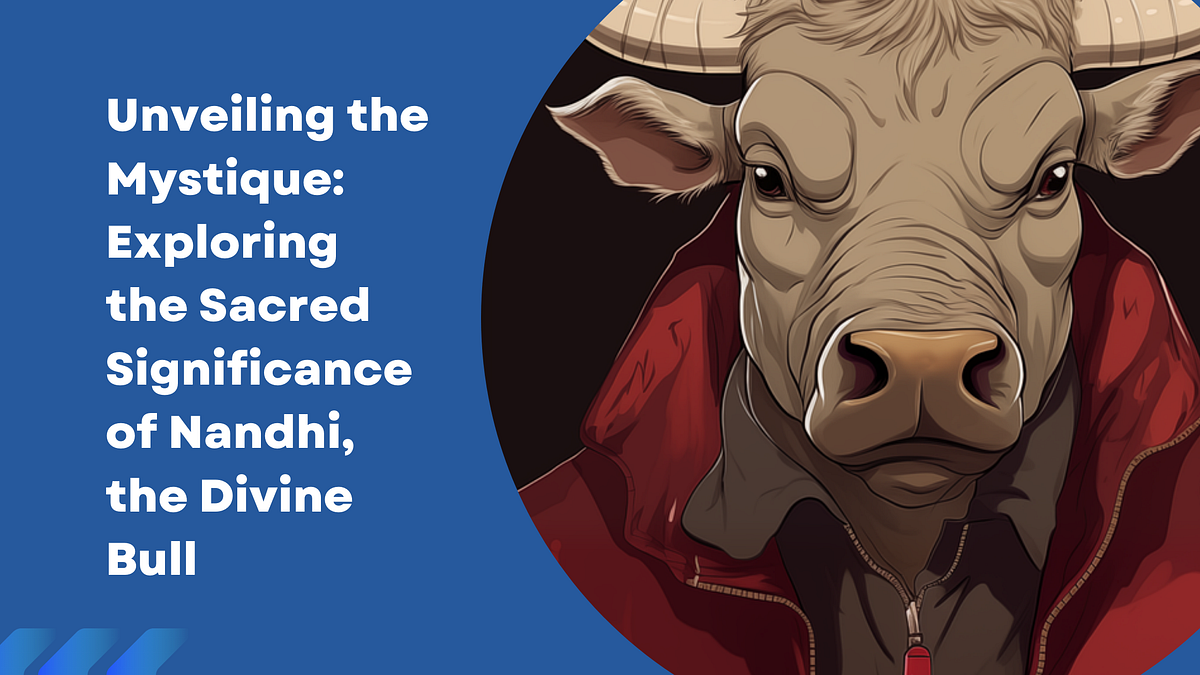 Unveiling the Mystique: Exploring the Sacred Significance of Nandi, the ...