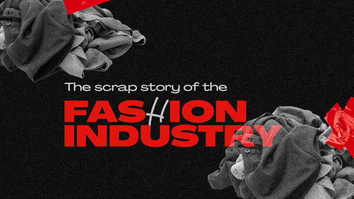 The Scrap Story of the Fashion Industry | by Kreatr | Medium