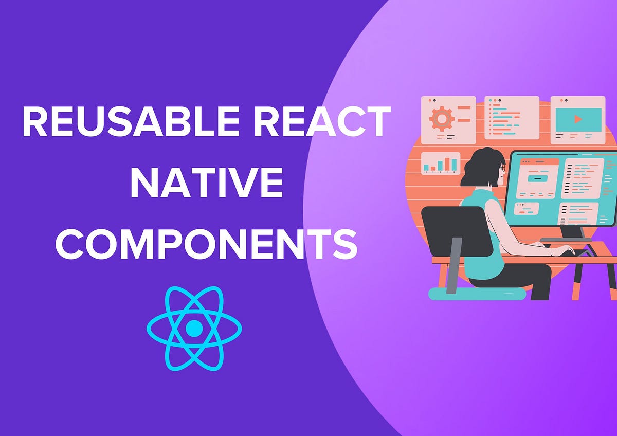 Building Reusable Components In React Native Best Practices 🛠️ By