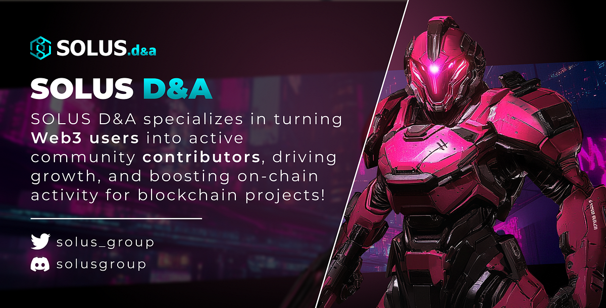 SOLUS D&A: Empowering Growth and Fueling Communities in Web3 | by ...