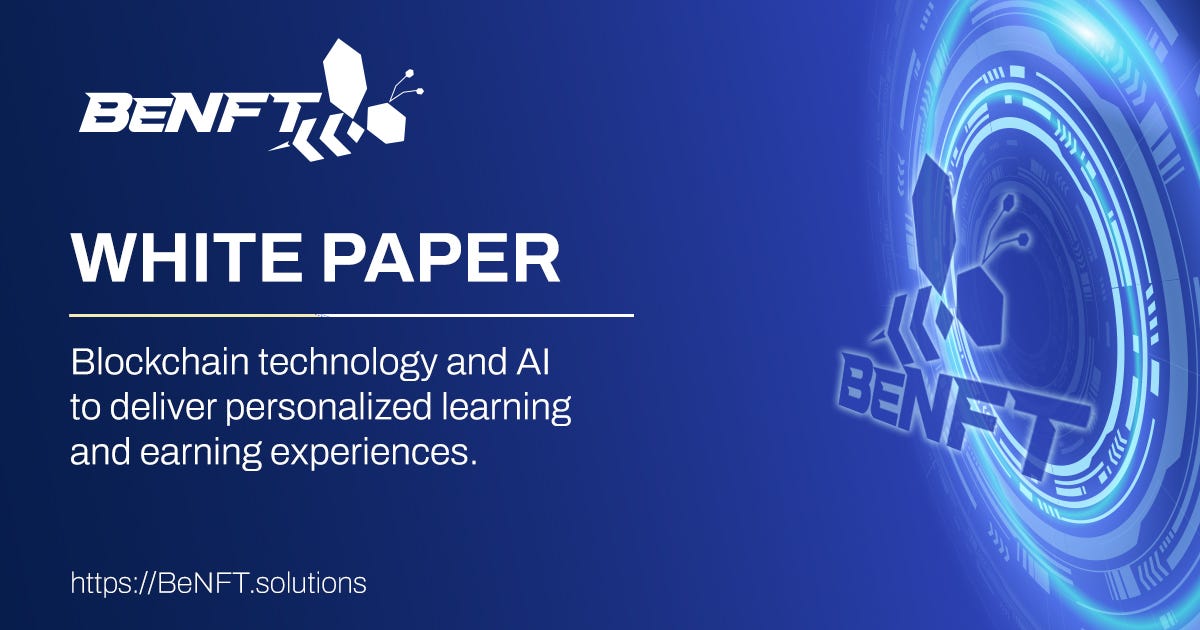 BeNFT Releases Revised Whitepaper Outlining Vision for the Future of Learning | by BeAI | Medium