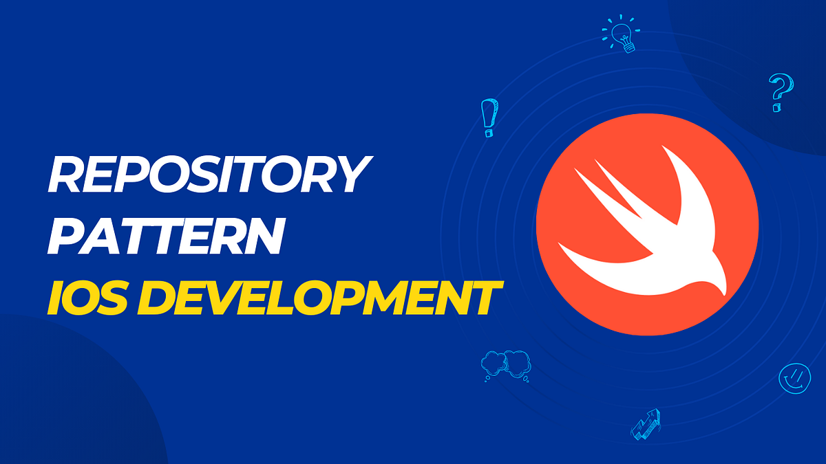 Mastering the Repository Pattern in iOS Development | by Gaurav ...