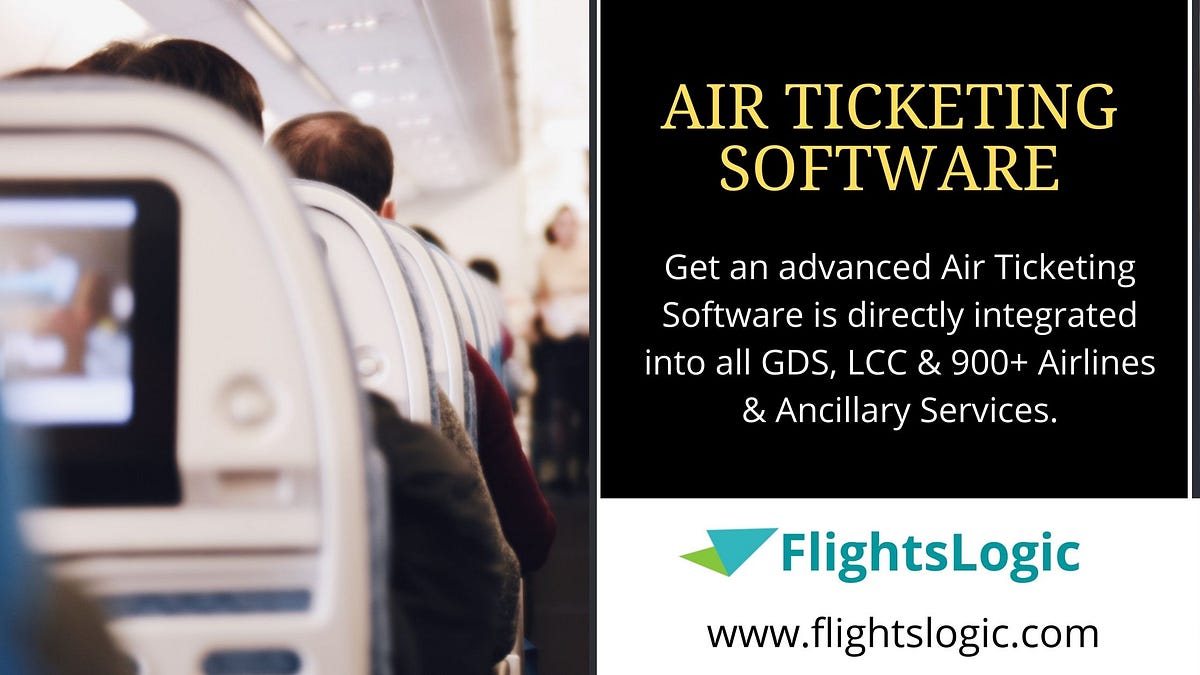 Air Ticketing Software. How does the Air Ticketing Software… | by ...