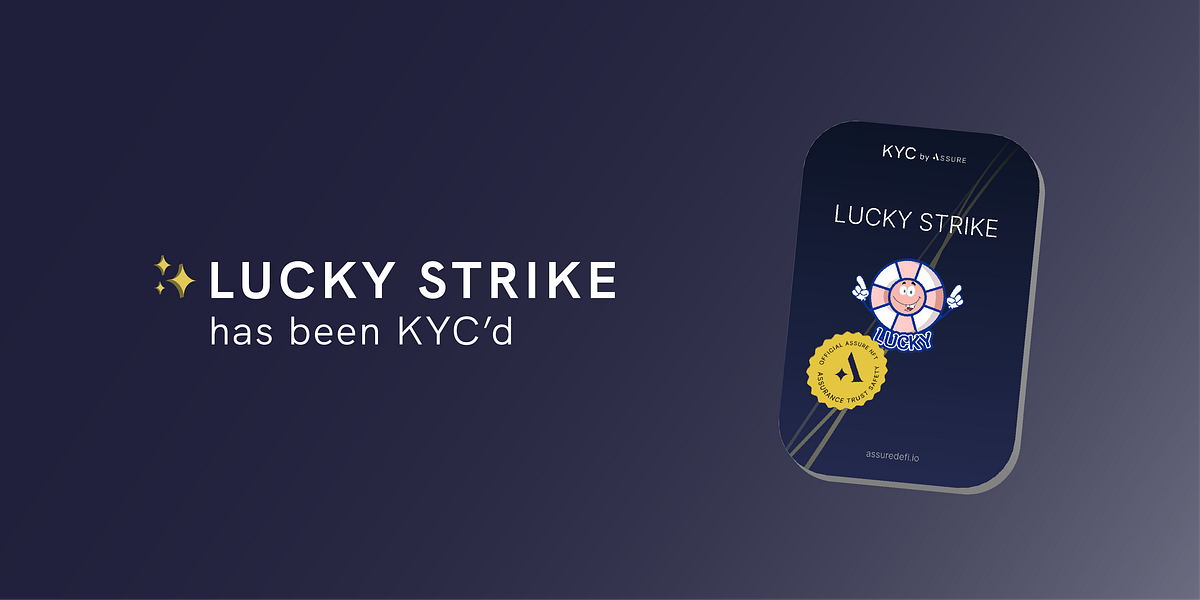 Lucky Strike Is Now KYC Approved by Assure - luckystrike - Medium