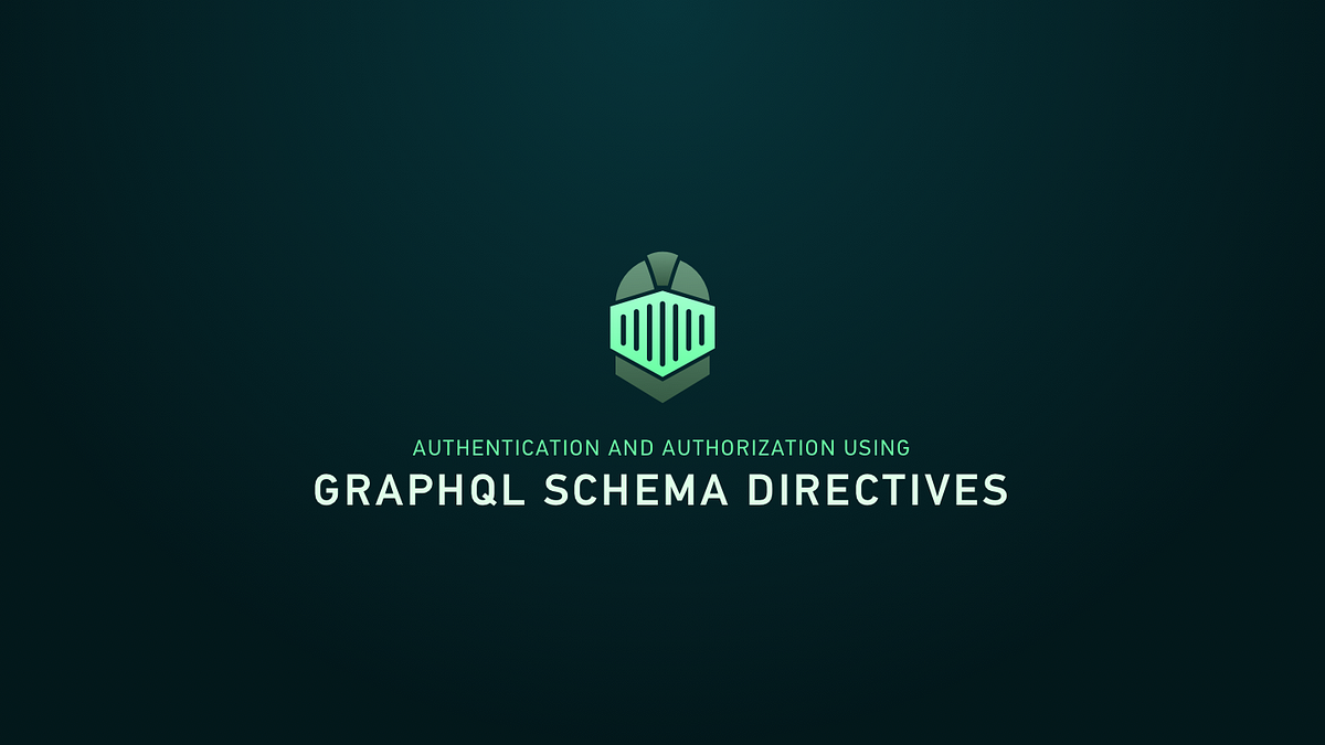 Easy peasy GraphQL authentication and authorization using Schema Directives | by Martin ...