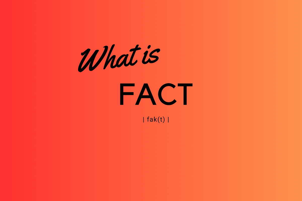 “Is This a Fact?” Understanding Facts in a World of Information ...