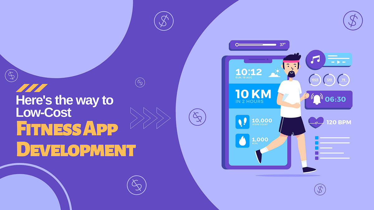 Here’s the way to low-cost fitness app development | Medium