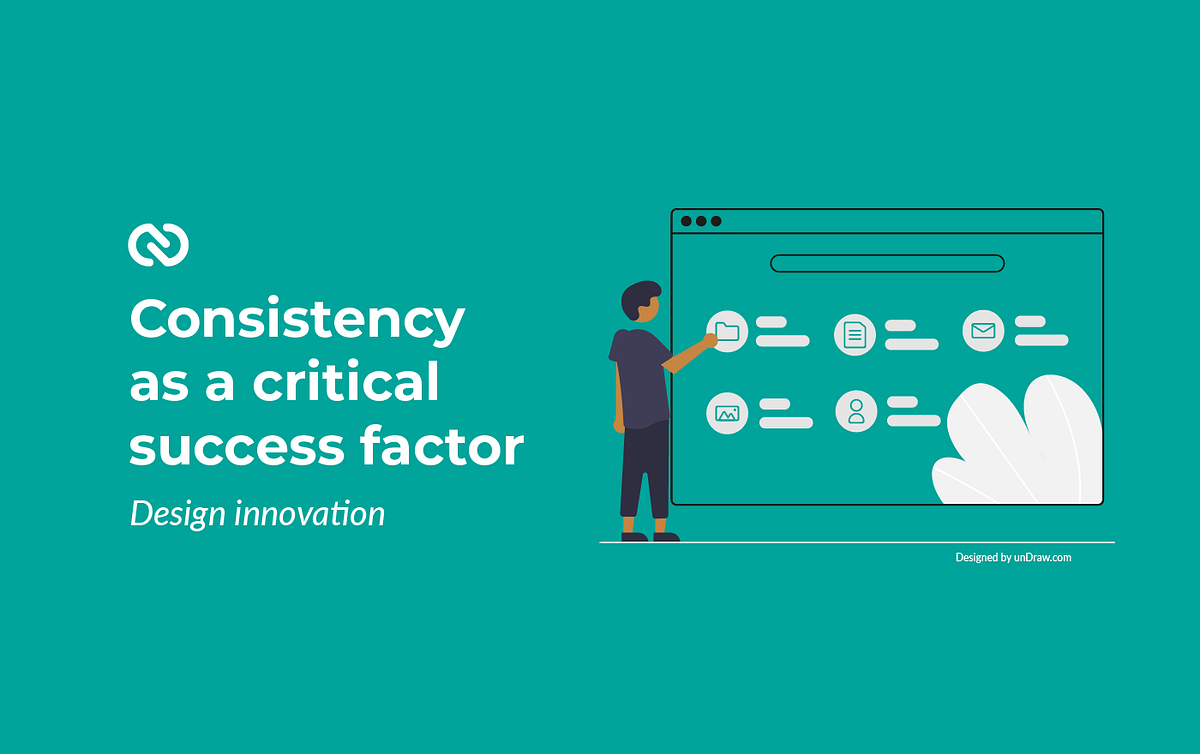 Consistency as a critical success factor | by Eva De Crescenzo ...