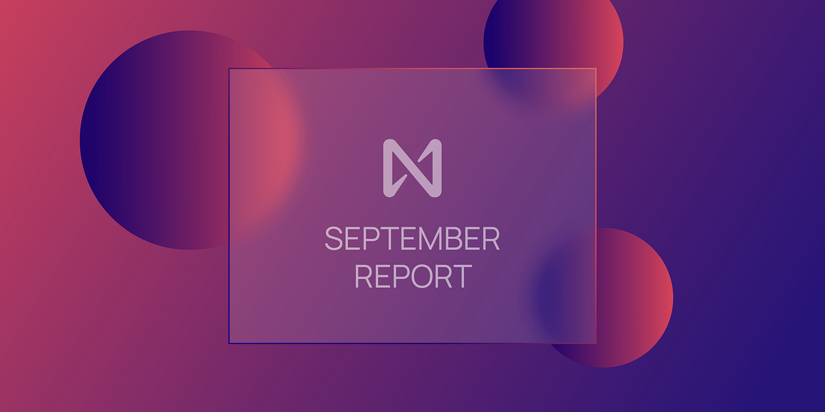 NEAR Foundation Funding Team Report: September 2022 | by NEAR Team ...