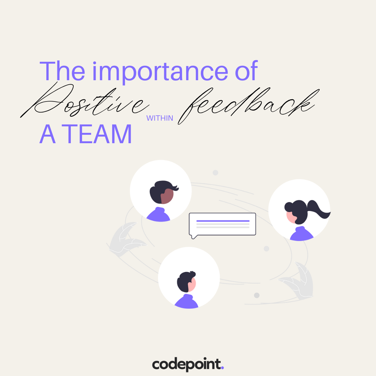 The importance of positive feedback within a team | by Codepoint. | Medium