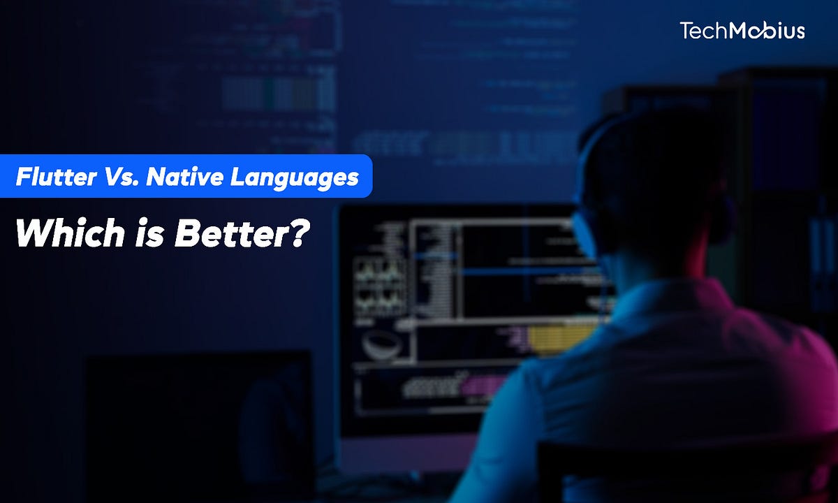 Flutter Vs. Native Languages: Which is Better? | by Smitha Piwale | Medium