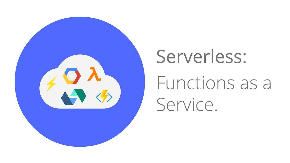 Functions as a Service — A simple use case | by Pavel Pratyush | Medium