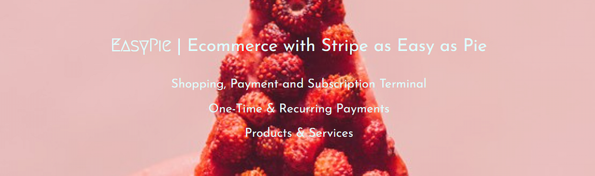 EasyPie | Ecommerce with Stripe as Easy as Pie - Accept a Payment - Medium
