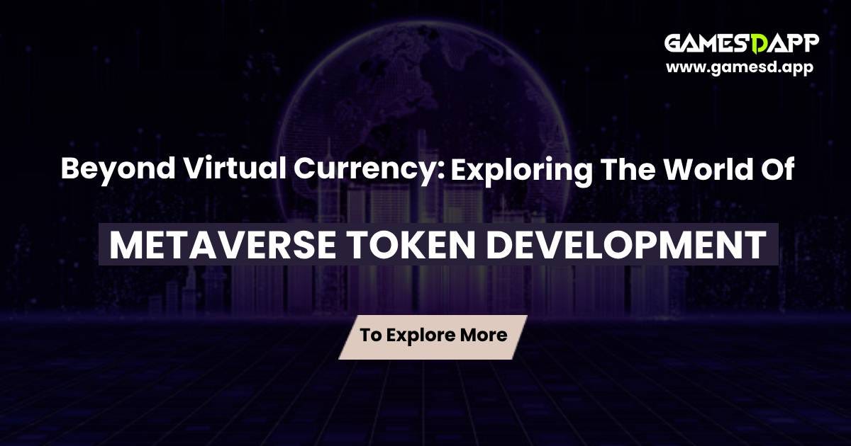 Beyond Virtual Currency: Exploring the World of Metaverse Token ...