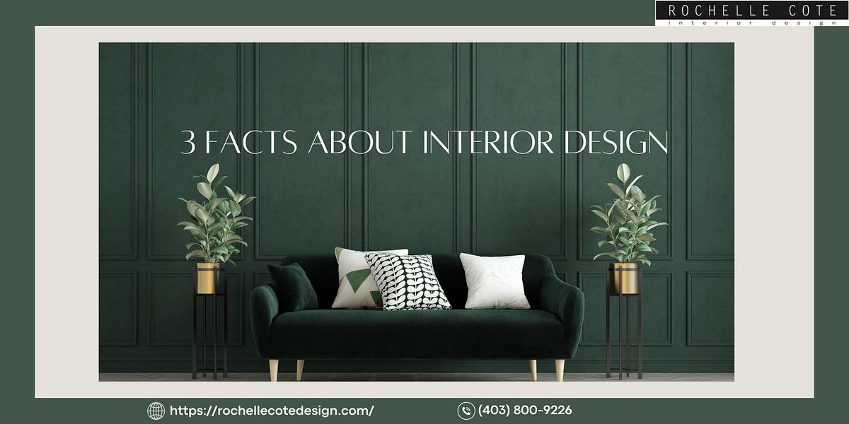 3 Facts About Interior Design. Introduction: | by Paul Smith | Medium
